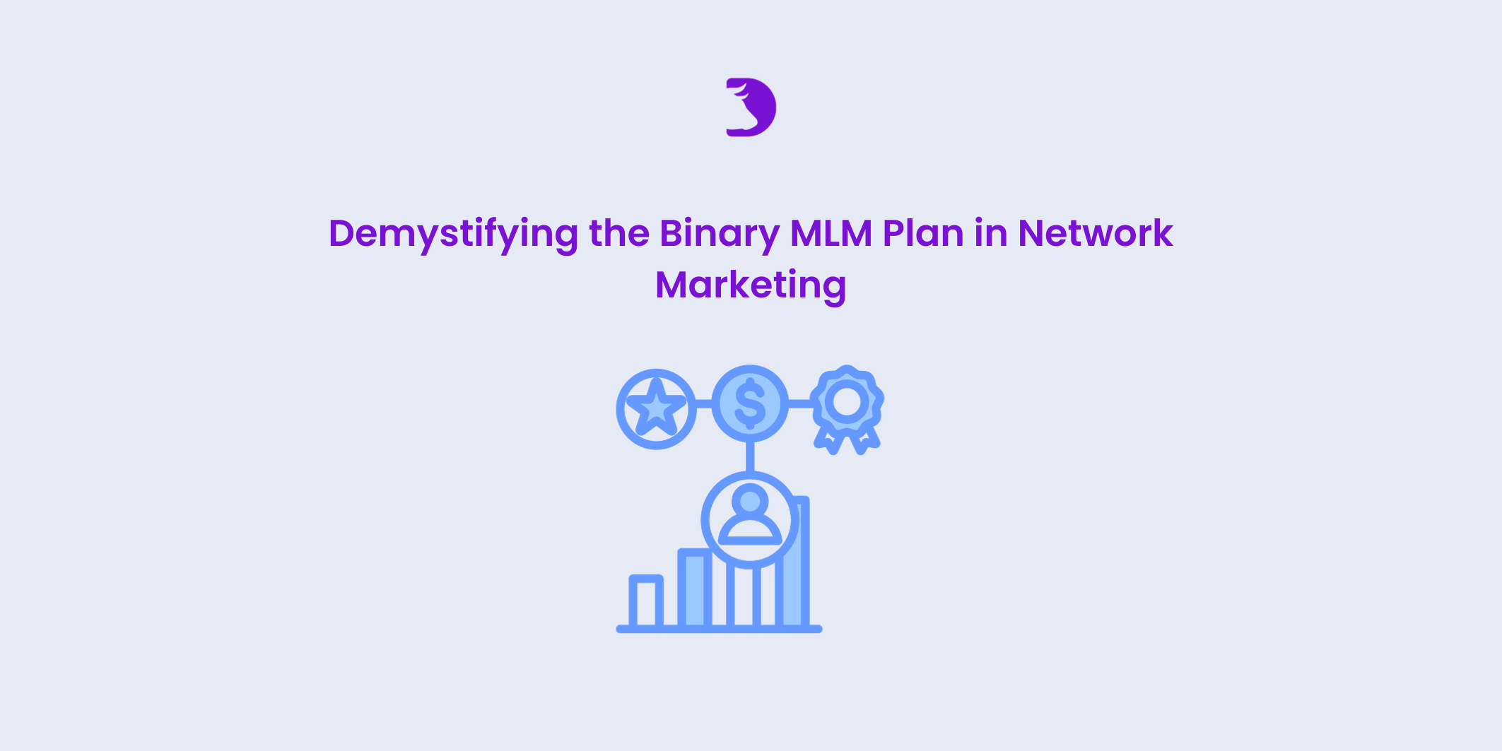 Binary Mlm Plan Demystifying This Network Marketing Plan
