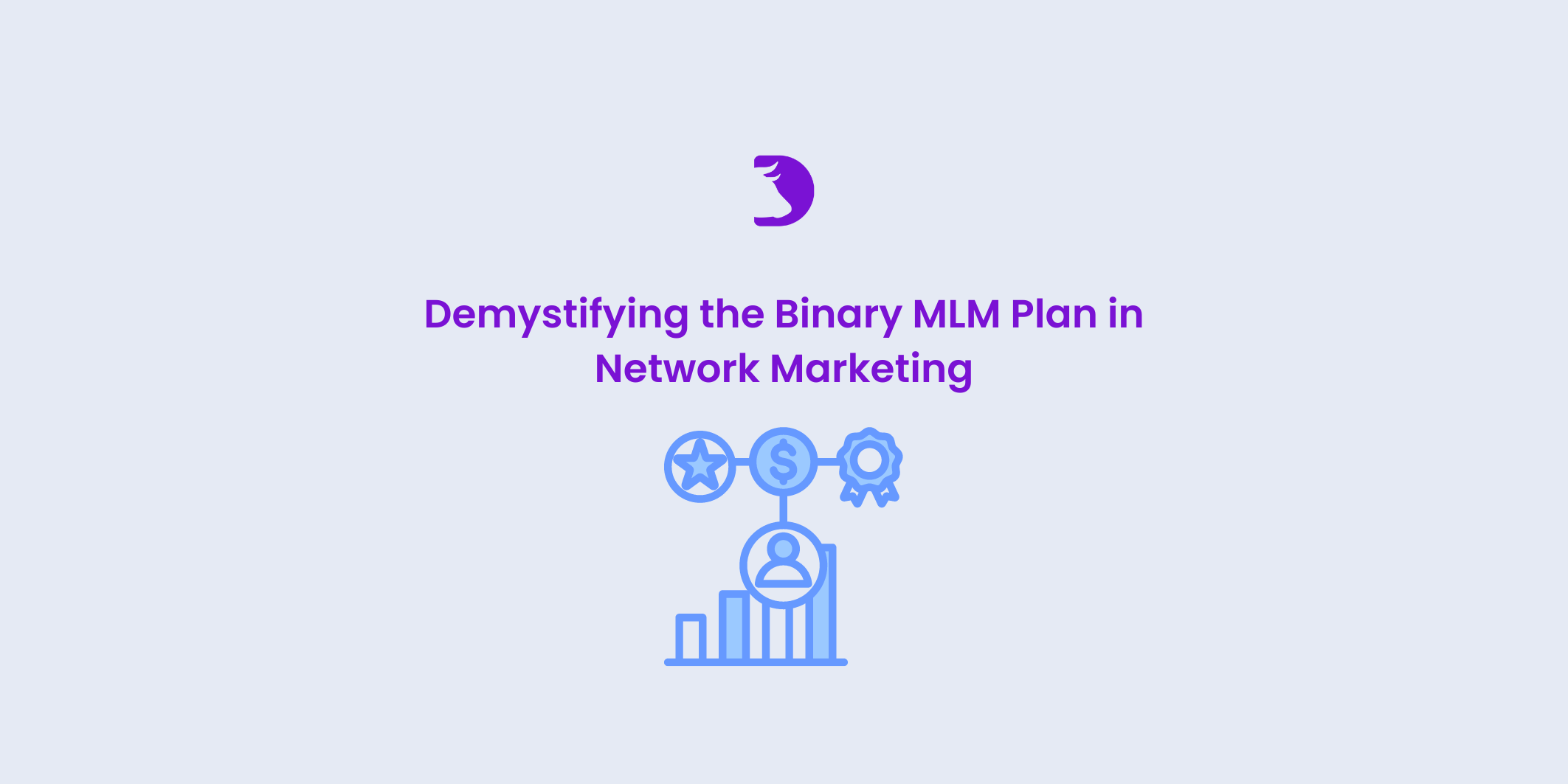 Binary MLM Plan: Demystifying this Network Marketing Plan